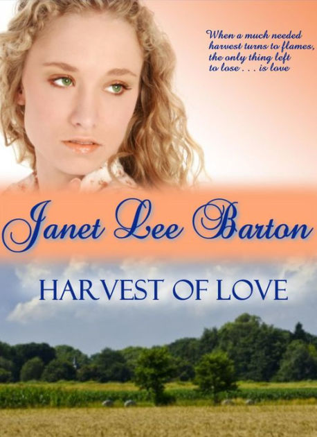 Harvest of Love by Janet Lee Barton | eBook | Barnes & Noble®