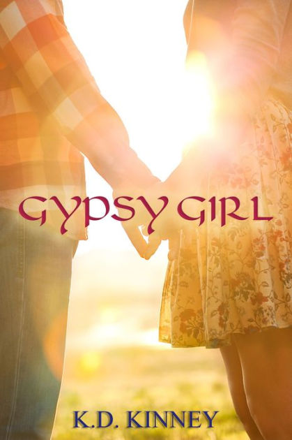 Gypsy Girl by K.D. Kinney | eBook | Barnes & Noble®