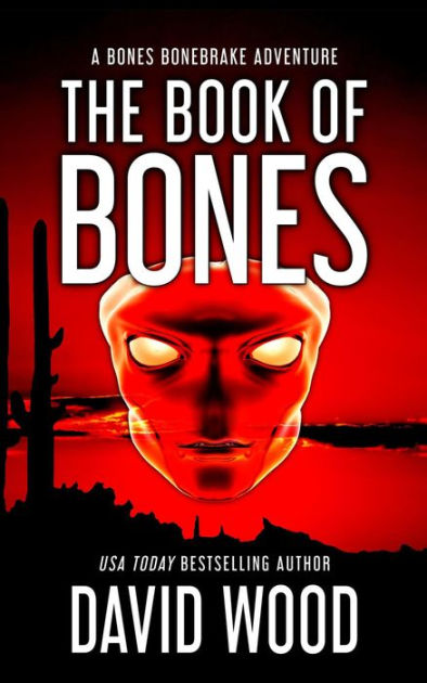The Book of Bones- A Bones Bonebrake Adventure (Bones Bonebrake ...