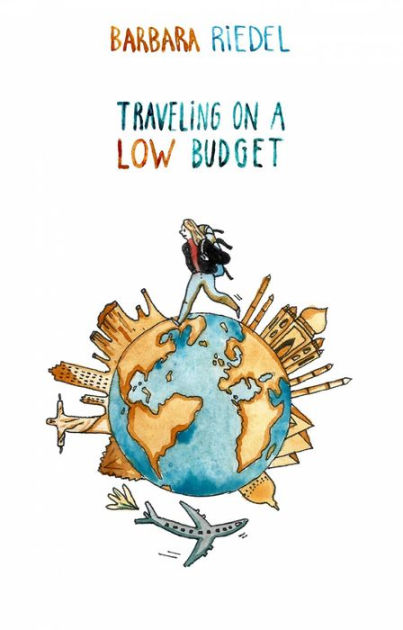 Traveling on a Low Budget by Barbara Riedel | eBook | Barnes & Noble®