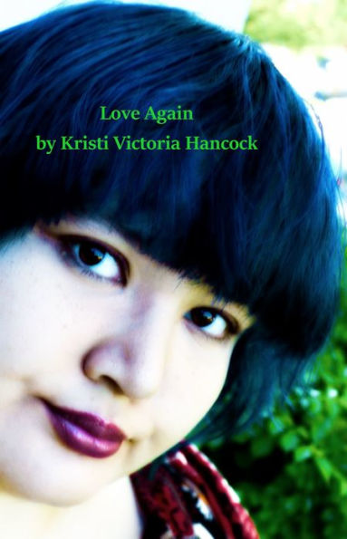 Love Again by Kristi Victoria Hancock | eBook | Barnes & Noble®