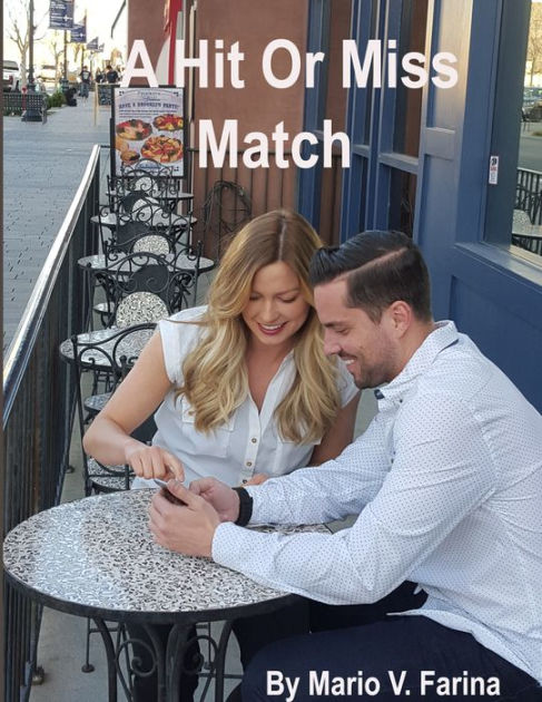 A Hit Or Miss Match by Mario V. Farina | eBook | Barnes & Noble®