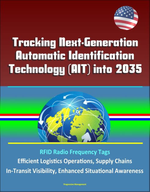 Tracking Next-Generation Automatic Identification Technology (AIT) into ...