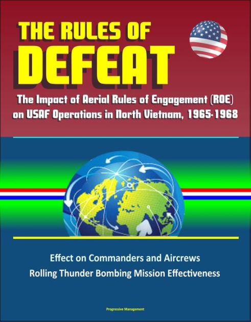 The Rules of Defeat: The Impact of Aerial Rules of Engagement (ROE) on ...
