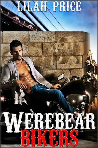 Werebear Bikers (Paranormal Werebear Shifter Erotic Romance) by Lilah ...