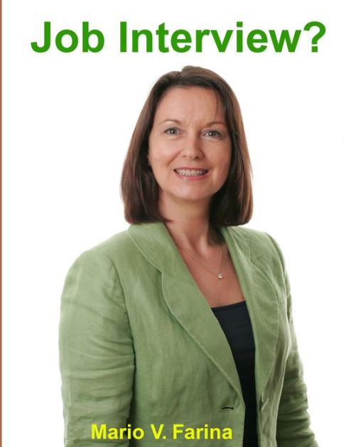 Job Interview? by Mario V. Farina | eBook | Barnes & Noble®