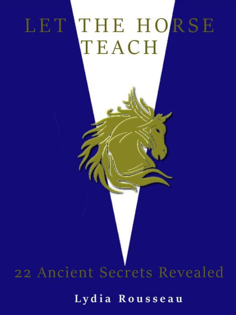 Let The Horse Teach by Lydia Rousseau | eBook | Barnes & Noble®