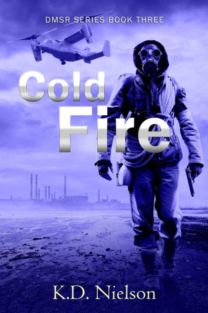 Cold Fire: Book Three of the DMSR Series by Anita Nielson, Amanda ...