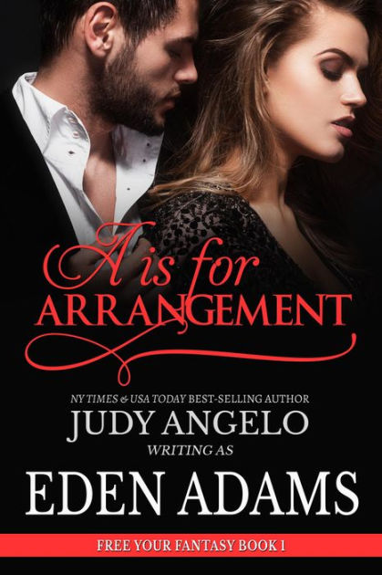 A is for Arrangement (FREE YOUR FANTASY Spicy Romance, #1) by EDEN ...