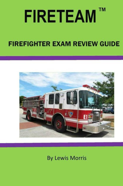 FIRETEAM Firefighter Exam Review Guide by Lewis Morris | eBook | Barnes ...
