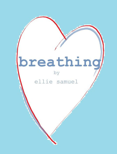 Breathing by Ellie Samuel | eBook | Barnes & Noble®
