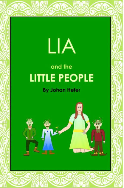 Lia and the Little People by Johan Hefer, Paperback | Barnes & Noble®