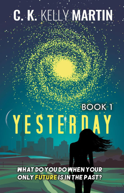 Yesterday by C. K. Kelly Martin, Paperback | Barnes & Noble®