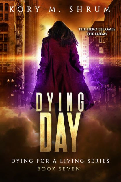 Dying Day (Dying for a Living Series #7) by Kory M. Shrum, Paperback ...