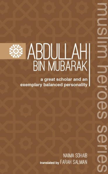 Abdullah Bin Mubarak by Naima Sohaib | eBook | Barnes & Noble®