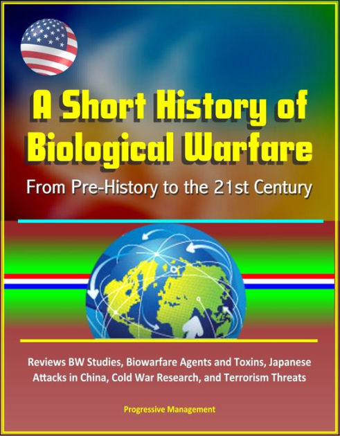 A Short History of Biological Warfare: From Pre-History to the 21st ...