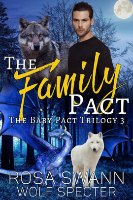 The Family Pact (The Baby Pact Trilogy, #3) by Wolf Specter, Rosa Swann ...