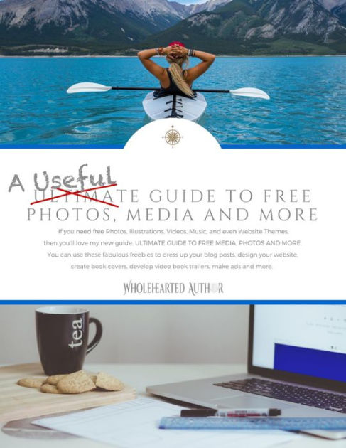 A Useful Guide to Free Photos, Media and More (Wholehearted Author ...
