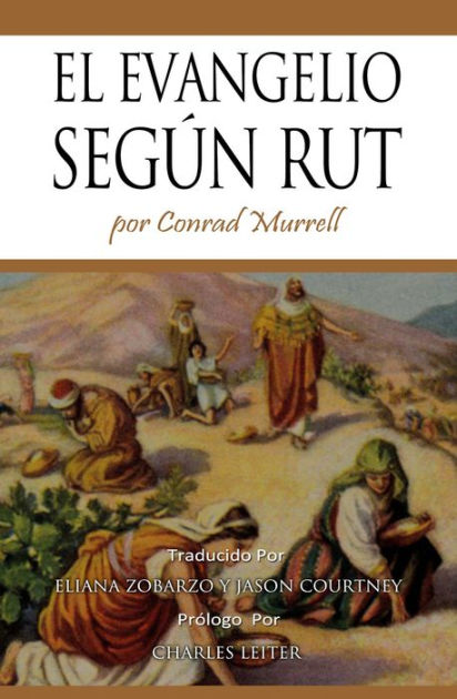 El Evangelio Según Rut by Conrad Murrell | eBook | Barnes & Noble®
