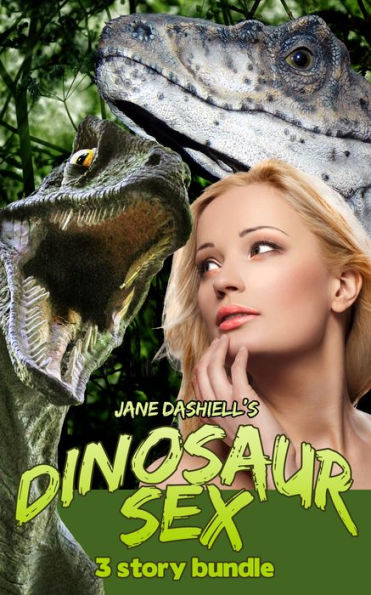 Dinosaur Sex 3 Story Bundle Monster Sex Gangbang Erotica Collection