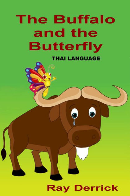 The Water Buffalo And The Butterfly by Ray Derrick | eBook | Barnes ...