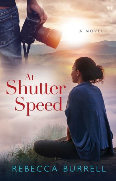 At Shutter Speed: A Novel by Rebecca Burrell | eBook | Barnes & Noble®