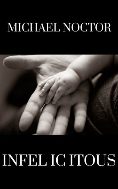 Infelicitous by Michael Noctor | eBook | Barnes & Noble®