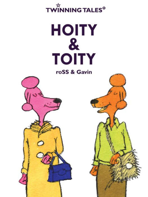 Twinning Tales: Hoity & Toity by Gavin Thomson, roSS | eBook | Barnes ...