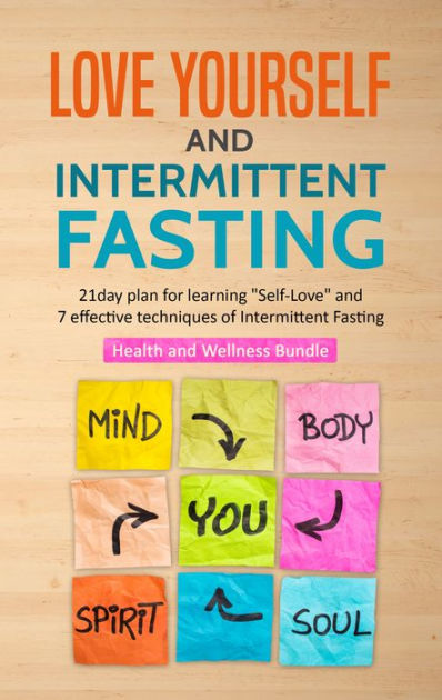 Love Yourself & Intermittent Fasting: 21 Day Plan for Learning "Self ...