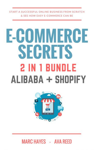 E-Commerce Secrets 2 in 1 Bundle: Start A Successful Online Business ...