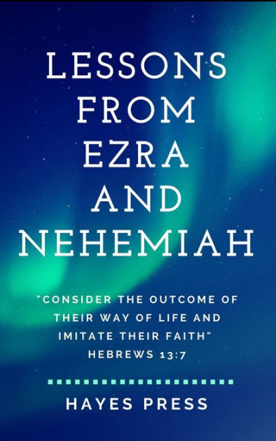 Lessons from Ezra and Nehemiah by Hayes Press | eBook | Barnes & Noble®
