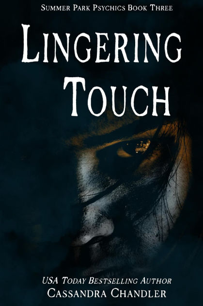 Lingering Touch (The Summer Park Psychics, #3) by Cassandra Chandler ...
