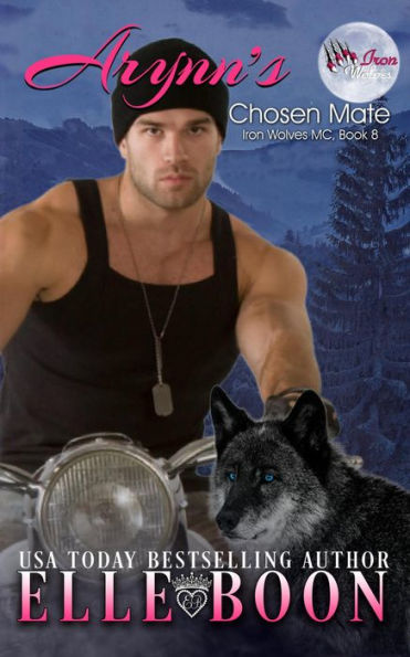 Arynn's Chosen Mate (Iron Wolves MC, #8) by Elle Boon | eBook | Barnes ...
