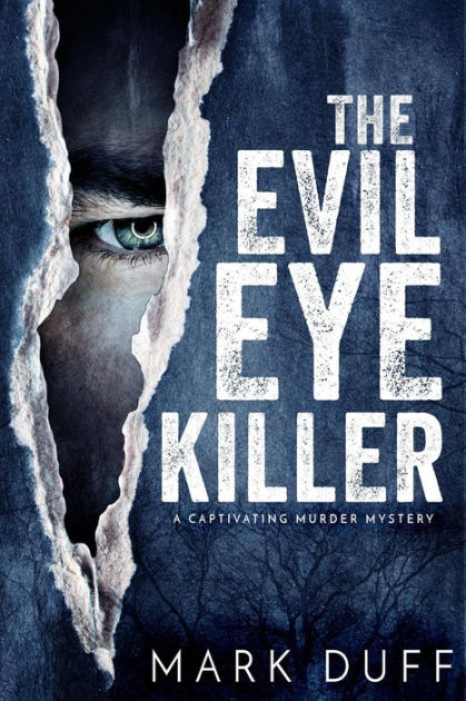 The Evil Eye Killer (A Jeremiah Banks Novel, #2) by Mark Duff | eBook ...