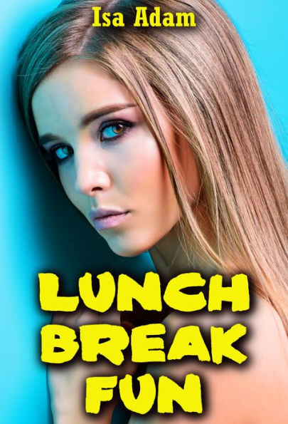 Lunch Break Fun by Isa Adam | eBook | Barnes & Noble®