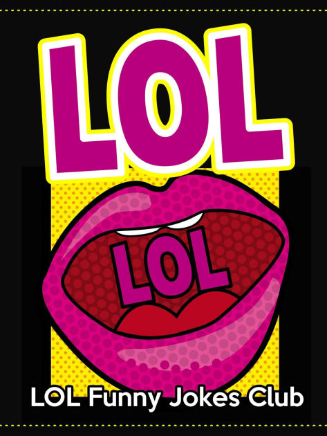 LOL by LOL Funny Jokes Club | eBook | Barnes & Noble®