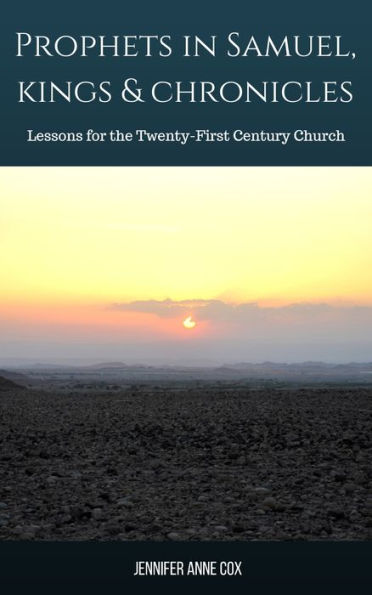 Prophets in Samuel, Kings and Chronicles by Jennifer Anne Cox | eBook ...