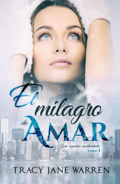 El milagro de amar by Tracy Jane Warren (Hermanas Warren) | eBook ...