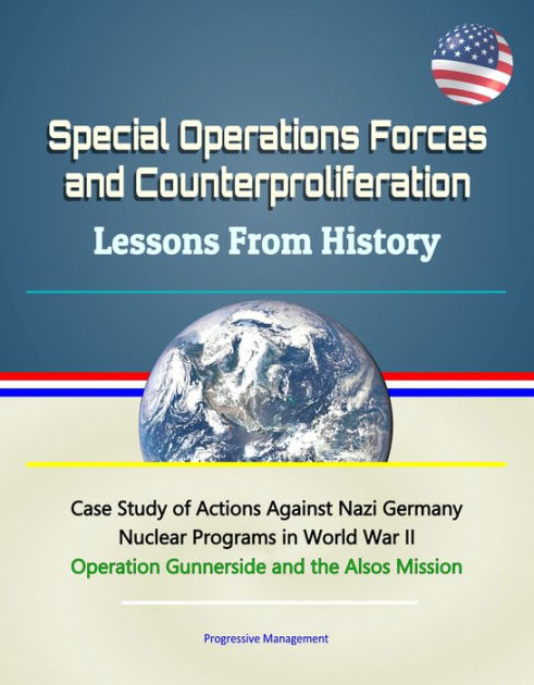 Special Operations Forces and Counterproliferation: Lessons From ...