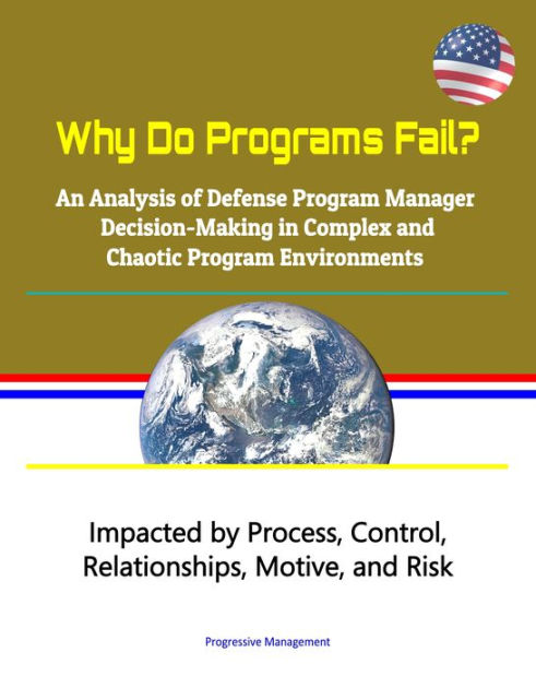 Why Do Programs Fail? An Analysis of Defense Program Manager Decision ...