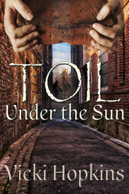 Toil Under the Sun by Vicki Hopkins, Paperback | Barnes & Noble®