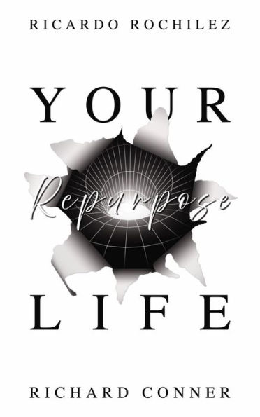 Repurpose Your Life . Why Loving The Truth Works by Richard Conner ...