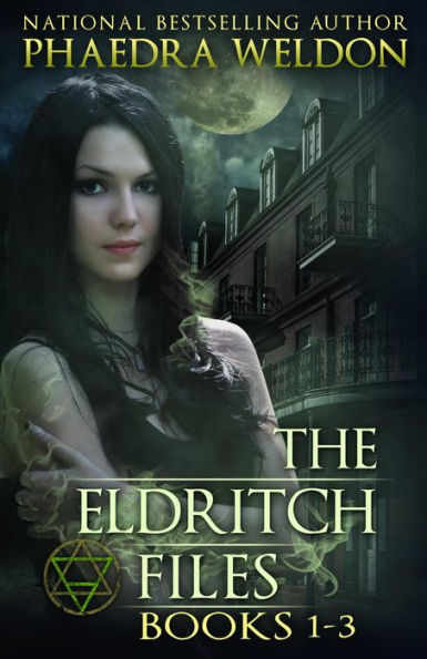 The Eldritch Files Books 1-3 by Phaedra Weldon | eBook | Barnes & Noble®
