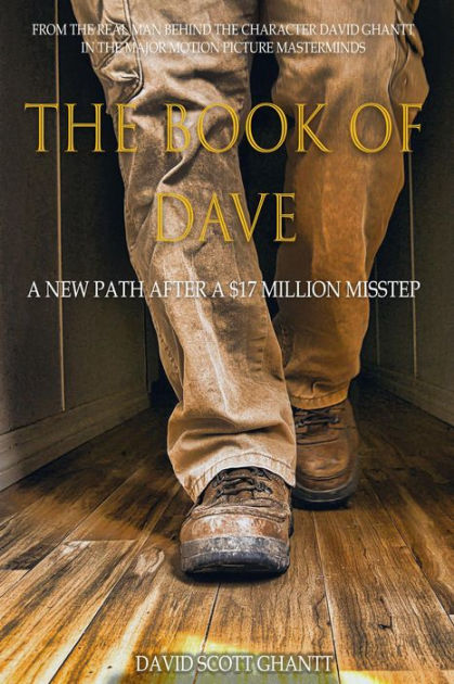 The Book of Dave A New Path After a $17 Million Misstep by David Scott ...