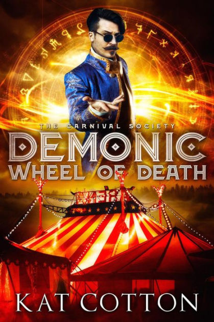 Demonic Wheel of Death (The Carnival Society, #2) by Kat Cotton | eBook ...