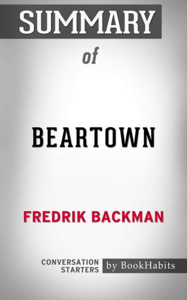 Summary of Beartown: A Novel by Paul Adams | eBook | Barnes & Noble®