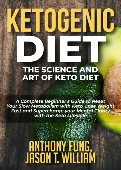 Ketogenic Diet - The Science and Art of Keto Diet: A Complete Beginner ...