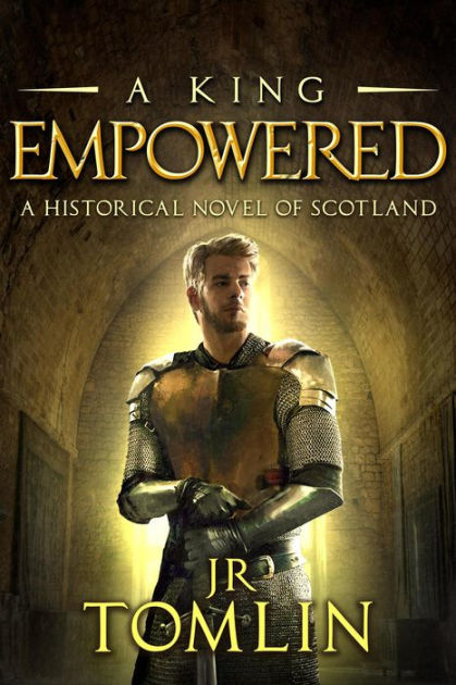 A King Empowered (The Stewart Chronicles, #4) by J. R. Tomlin | eBook ...