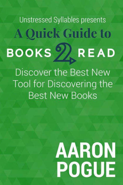 A Quick Guide to Books2Read: Discover the Best New Tool for Discovering ...