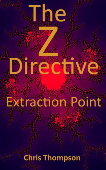 The Z Directive: Extraction Point by Chris Thompson | eBook | Barnes ...